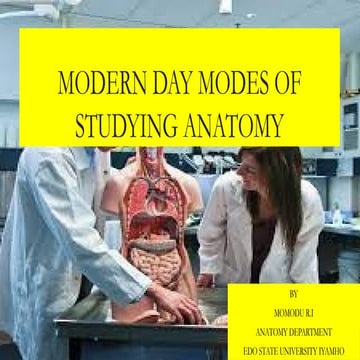 MODERN DAY MODES OF STUDYING ANATOMY.pptx
