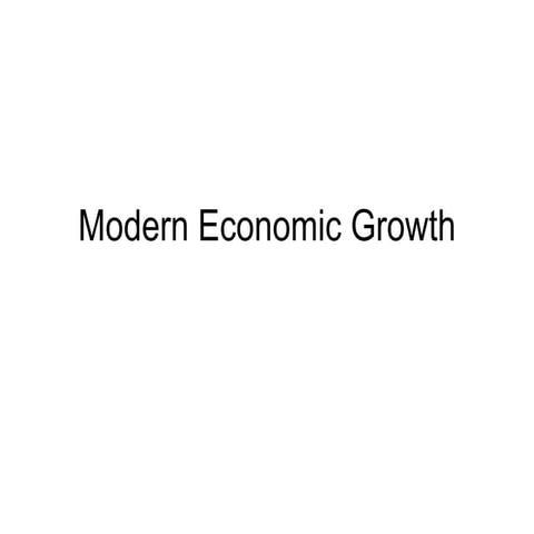 Modern Economic Growth 3a | PPT