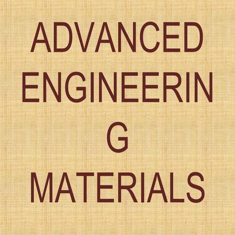 Modern engineering materials | PPT