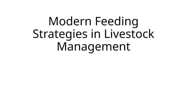 Feeding Management Strategies for Healthy and Productive Livestock | PPTX