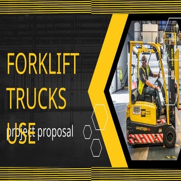 Modern Forklift Trucks Use Project Proposal Presentation.pptx
