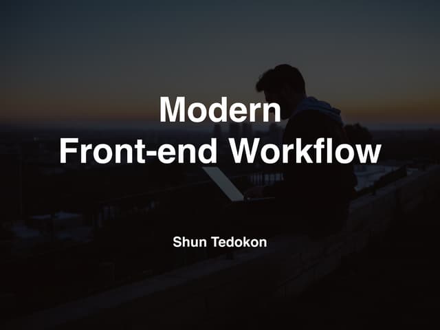 Modern Front End Workflow Ppt