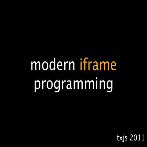 Modern Iframe Programming Ppt