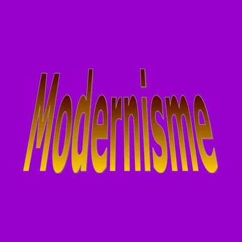 Modernisme | PPT