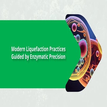 Precision Enzymes Redefining Starch Liquefaction | PPTX