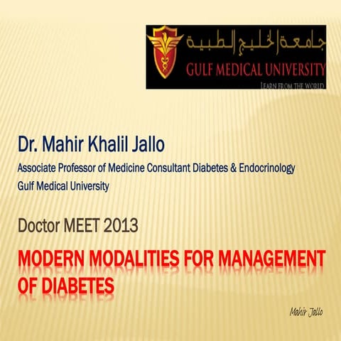 Modern Modalities for Management of Diabetes Dr Mahir Jallo Gulf ...