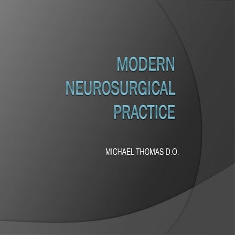 Modern neurosurgical practice | PPTX