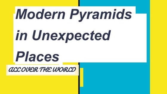 Modern Pyramids in Unexpected Places.pdf