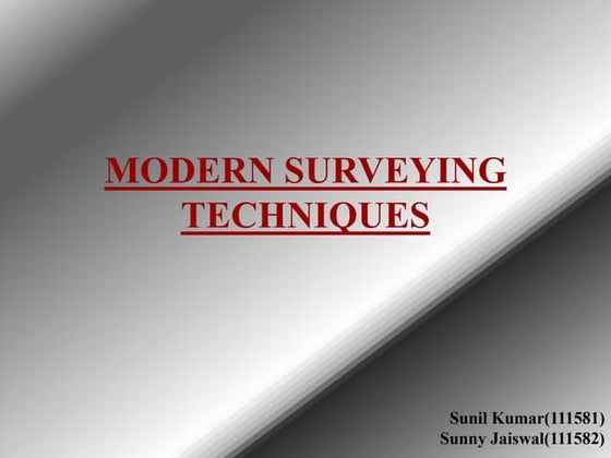 MODERN SURVEYING TECHNIQUES | PPT