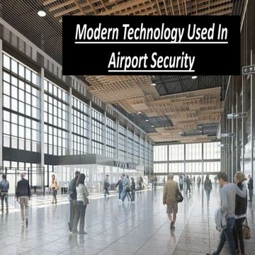 Modern technology used in airport security | PPTX