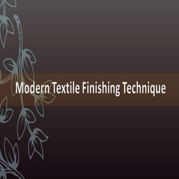 Modern Textile Finishing Techniques | PPTX