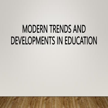Modern Trends and Developments in Education .pptx