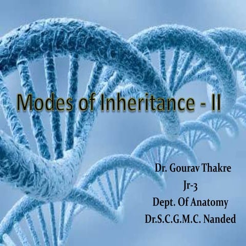 Modes of inheritance (part 2)-Dr.Gourav | PPTX
