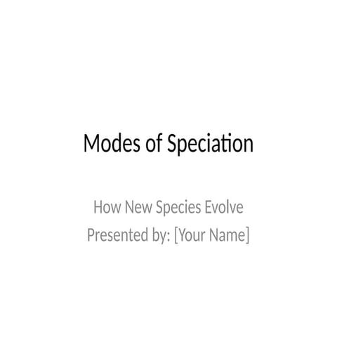Biology: Modes_of_Speciation_Presentation.pptx