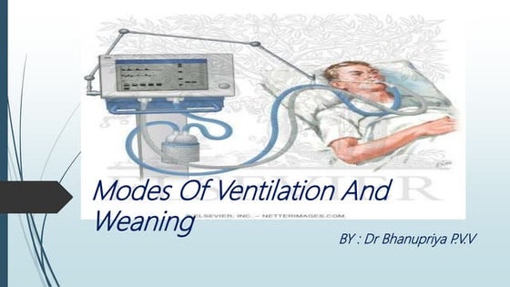 Vent modes | PPT | Lung and Respiratory Health | Diseases and Conditions