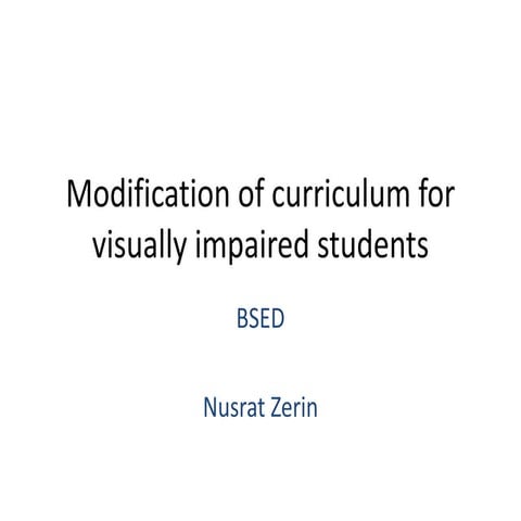 Modification of curriculum for visually impared students | PPTX
