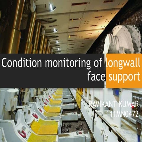 (Modifid)condition m0nitoring of longwall face supportd | PPTX