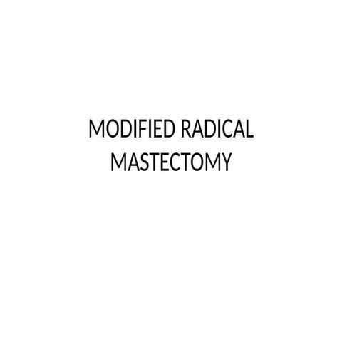 Modified radical mastectomy | PPTX