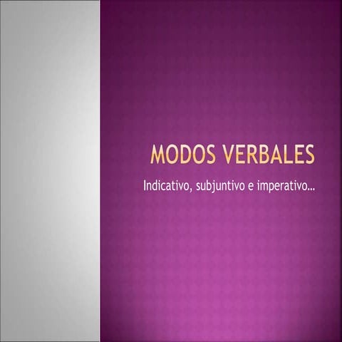 modos-verbales indicativo, subjuntivo e imperativo.ppt
