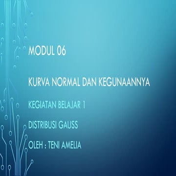 Modul 06_distribusi gauss_teni amelia.pptx