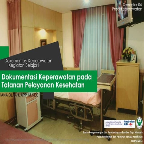 Dokumentasi Keperawatan pada Tatanan Pelayanan Kesehatan | PPTX