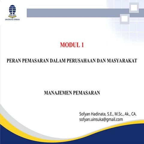Modul 1 Peran Pemasaran Dalam Perusahaan dan Masyarakat.ppt