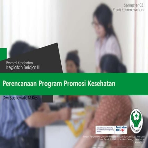 Modul 2 kb 3 perencanaan program promosi kesehatan | PPT