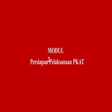 MODUL 2_Persiapan Pelaksanaan PKAT_AND (1).pptx