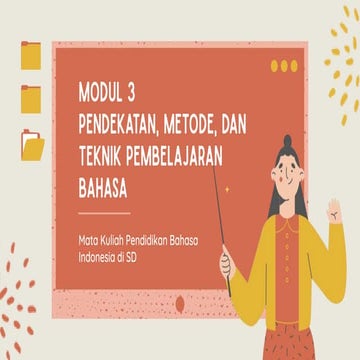 MODUL 3 PENDEKATAN, METODE, DAN TEKNIK PEMBELAJARAN BAHASA.pptx