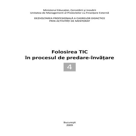 Modul 4 folosirea tehnologiei informaţiei şi comunicării (tic) în ...