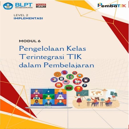 MODUL 6 - PENGELOLAAN KELAS TERINTEGRASI TIK DALAM PEMBELAJARAN.pdf