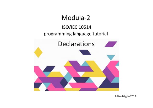 Modula 2 tutorial - 003 - declarations | PPT Modula 2 tutorial - 003 - declarations | PPT