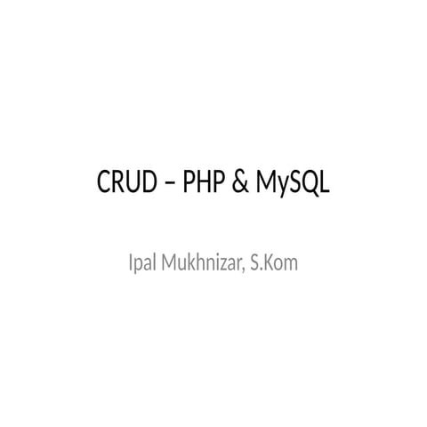 Modul Ajar - CRUD-PHP MySQL tentang Create read update dan delete.pptx