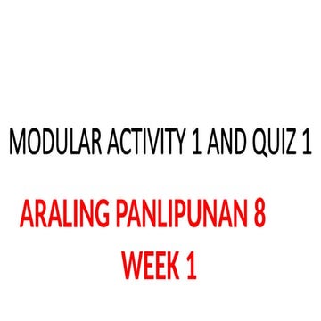 MODULAR ACTIVITY 1 AND QUIZ 1araling panlipunan 8 | PPTX