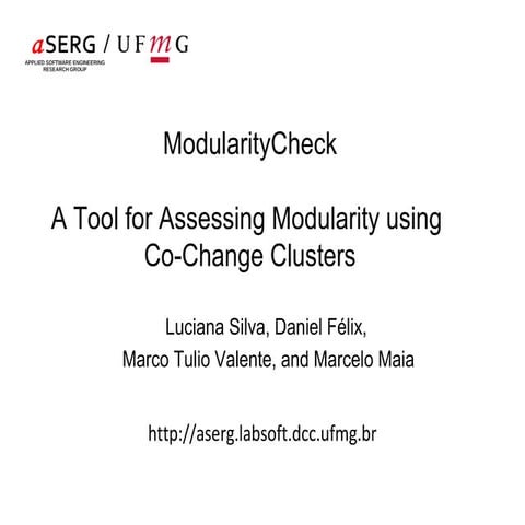 ModularityCheck - A Tool for Assessing Modularity using Co-Change Clusters | PPT