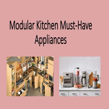"Essential Appliances for a Modern Modular Kitchen" | PPTX