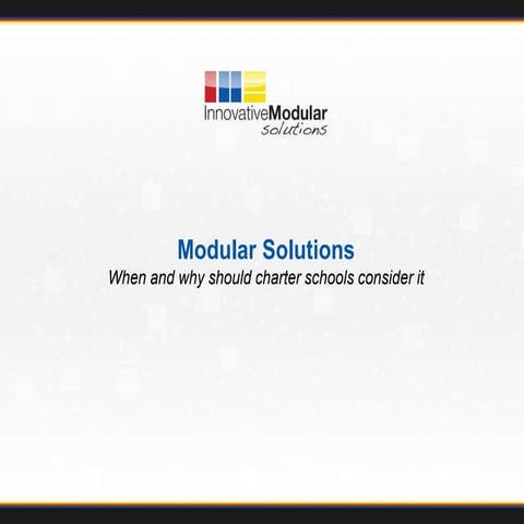Innovative modular solutions