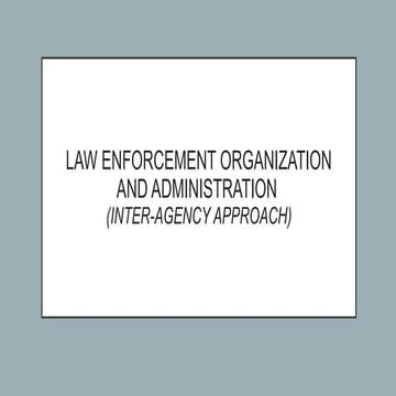 LAW-ENFORCEMENT-ADMINISTRATION-AND-ORGANIZATION.pptx