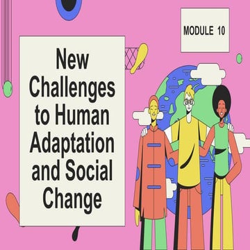 Module-10-New-Challenges-to-Human-Adaptation-and-Social-Change.pptx