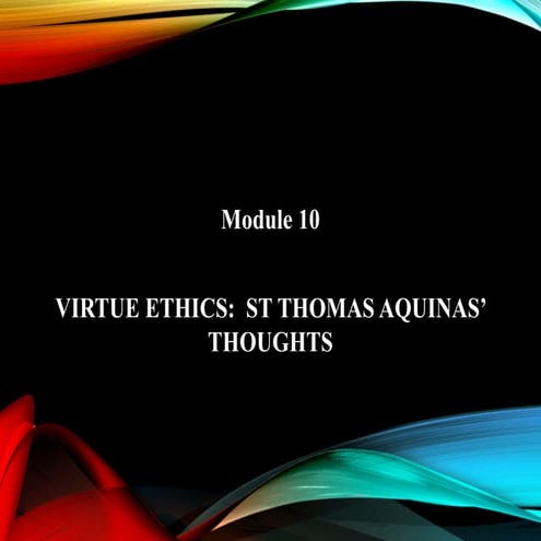 module-10-virtue-ethics-st-thomas-aquinas-thoughts_compress.pdf