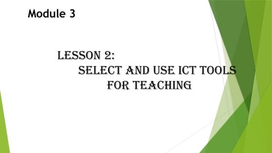 Select and Use ICT Tools for Teaching and Learning | PDF