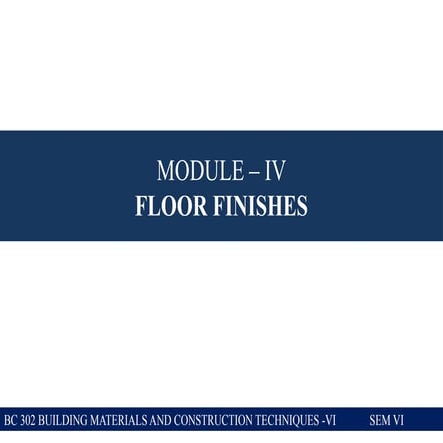 MODULE - 4 Flooring Finishes for learning.pptx