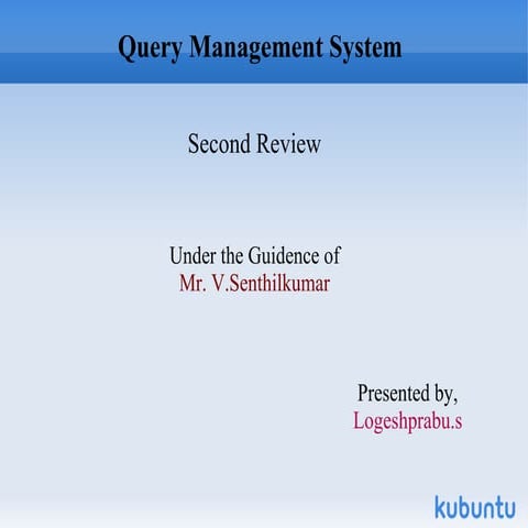 Query Management system-IInd Review | PPT