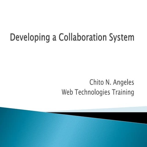Developing a collaboration system | PPT