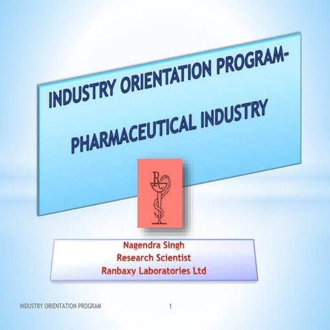 Industry Orientation Programme -Pharma. Industry(Module 1) | PPTX