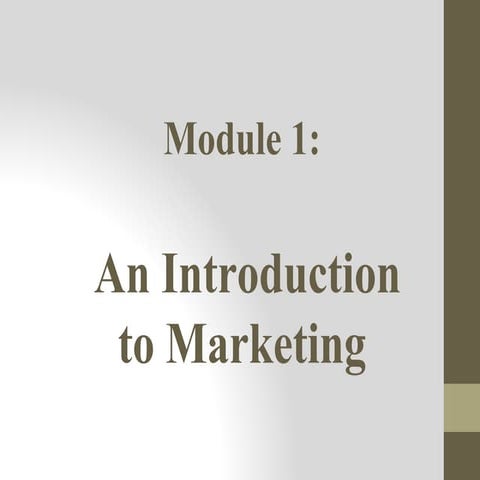 An Introduction into Marketing Module 1 Slides | PPTX