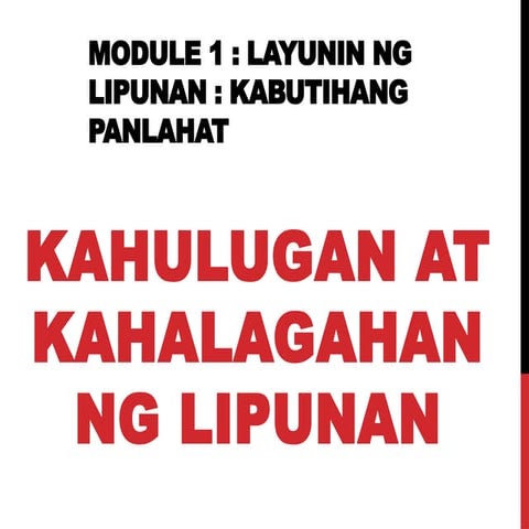 Module 1 Kahulugan ng Lipunan, Layunin ng Lipunan | PPTX