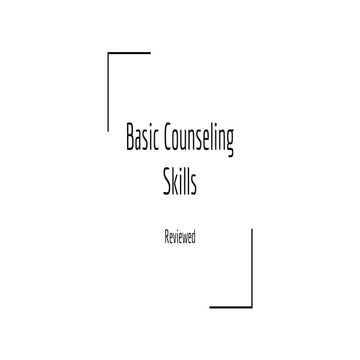 COUN 687 - Module 1, Counseling Skills Review | PPTX