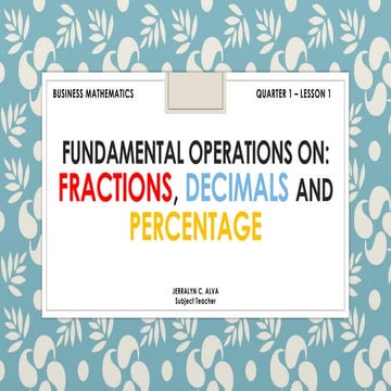 Module_1-Fundamentals Operations on Fractions, Decimals & Percentage.pptx