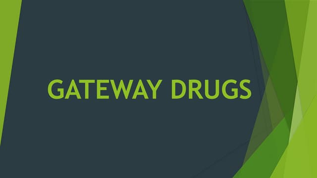 Gateway Drugs 8.pptx